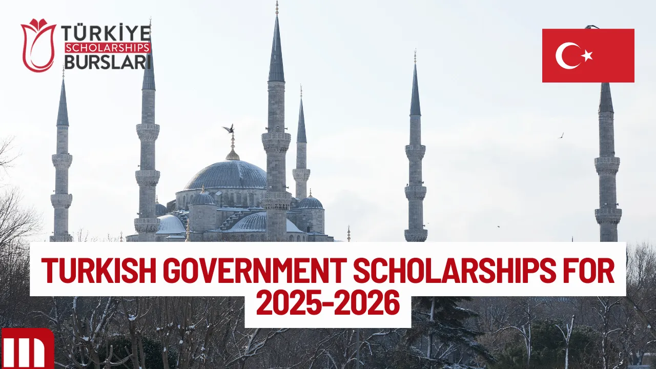 Turkish Government Scholarships for 2025-2026