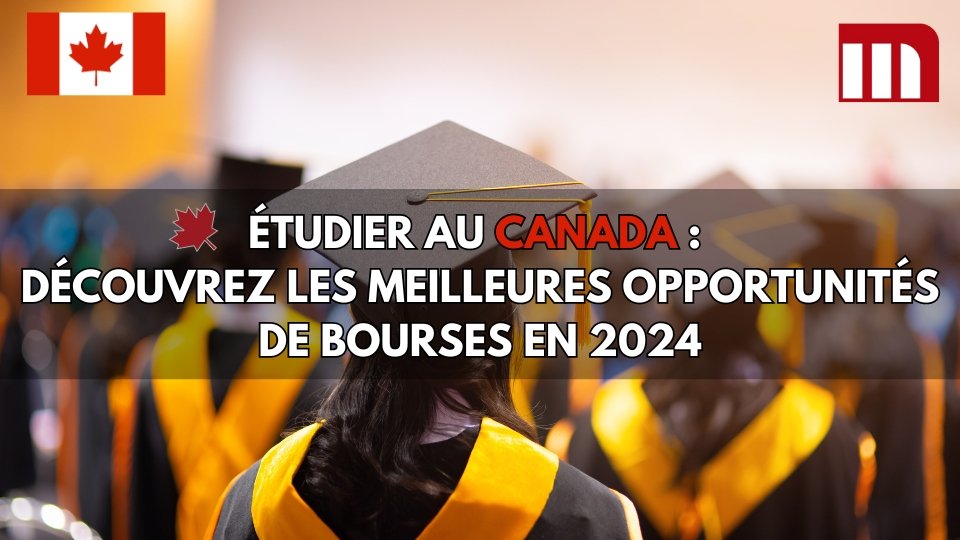 Les Meilleures Bourses d'Études des Universités Canadiennes en 2024
